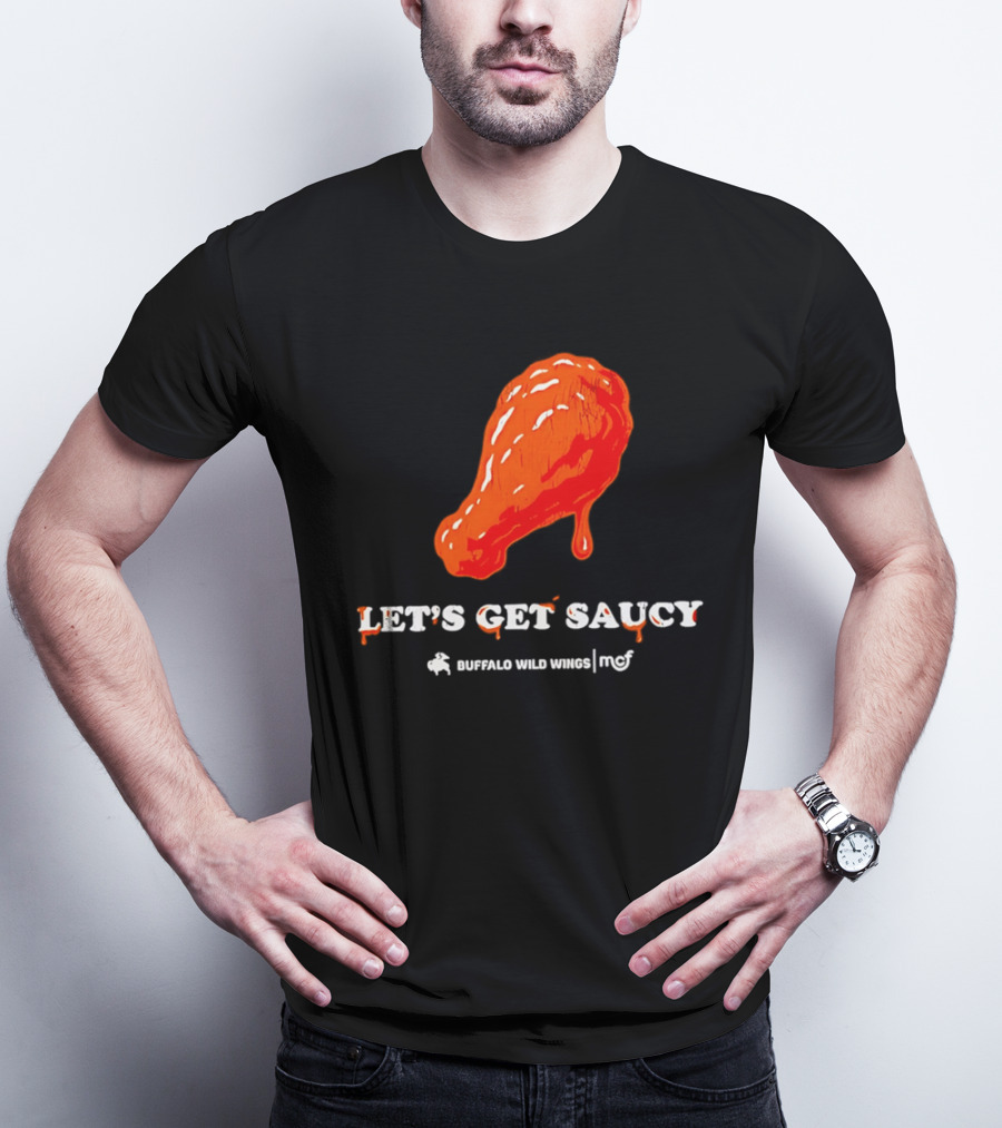 Let's Get Saucy Buffalo Wild Wings NFL Chicken Wing T-Shirt