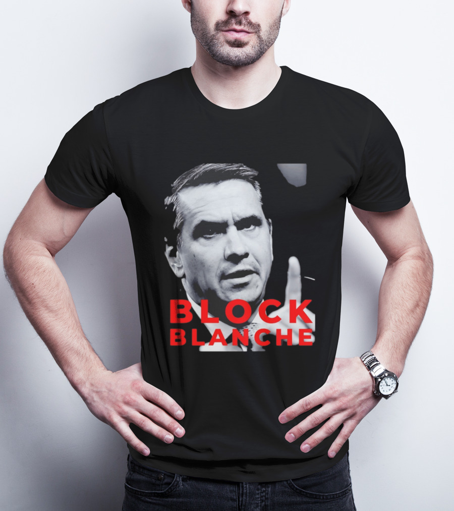 BLOCK BLANCHE Bloc Québécois Yves François Blanchet T-Shirt