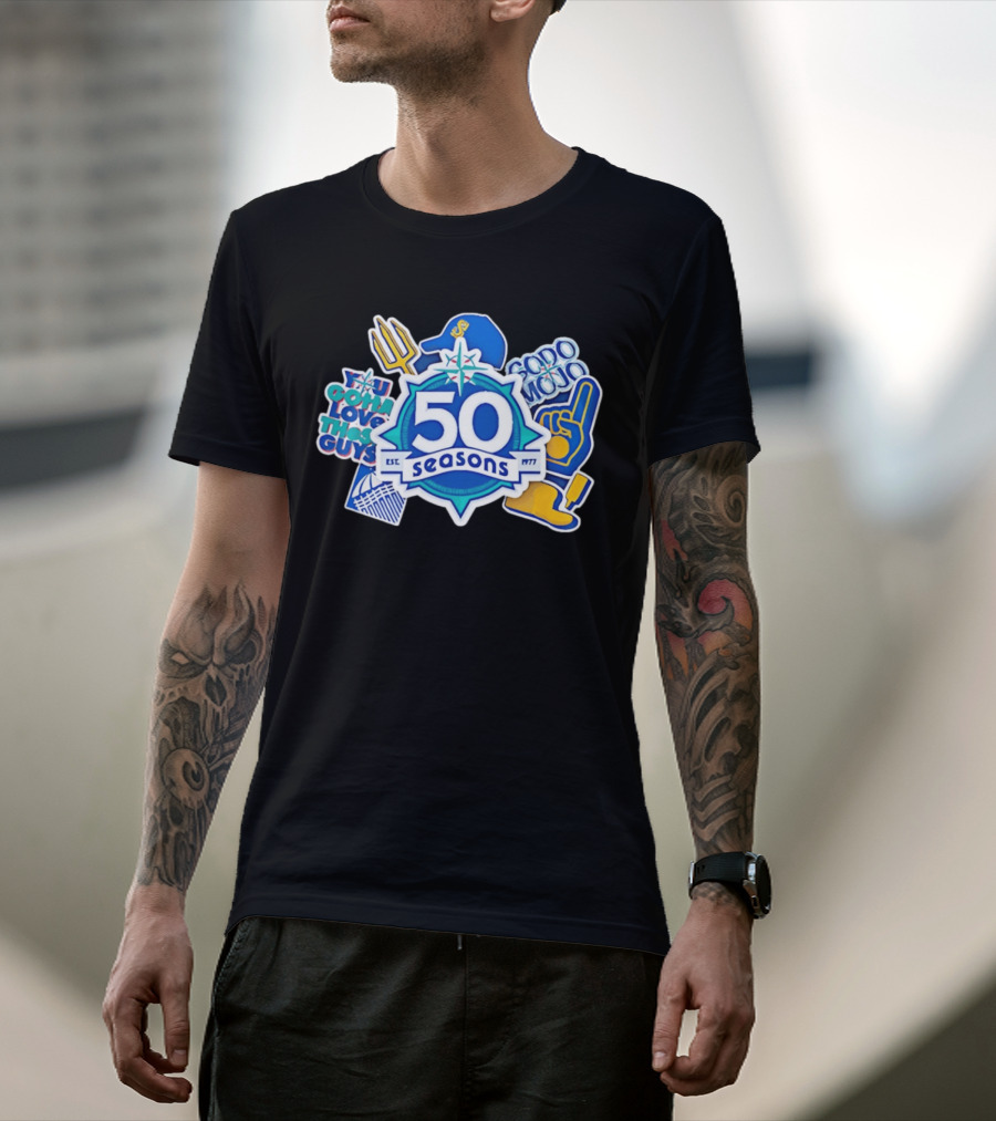 Seattle Mariners 50 Seasons 1977 You Gotta Love These Guys SoDo Mojo T-Shirt