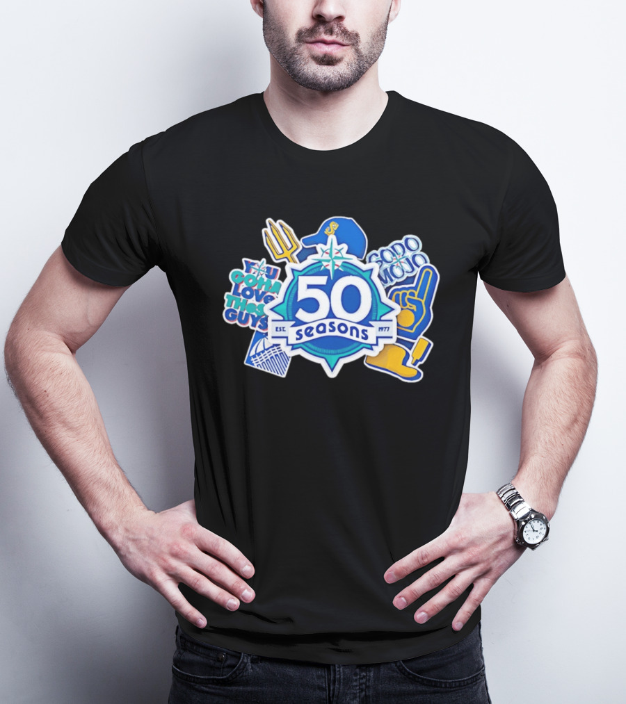 Seattle Mariners 50 Seasons 1977 You Gotta Love These Guys SoDo Mojo T-Shirt