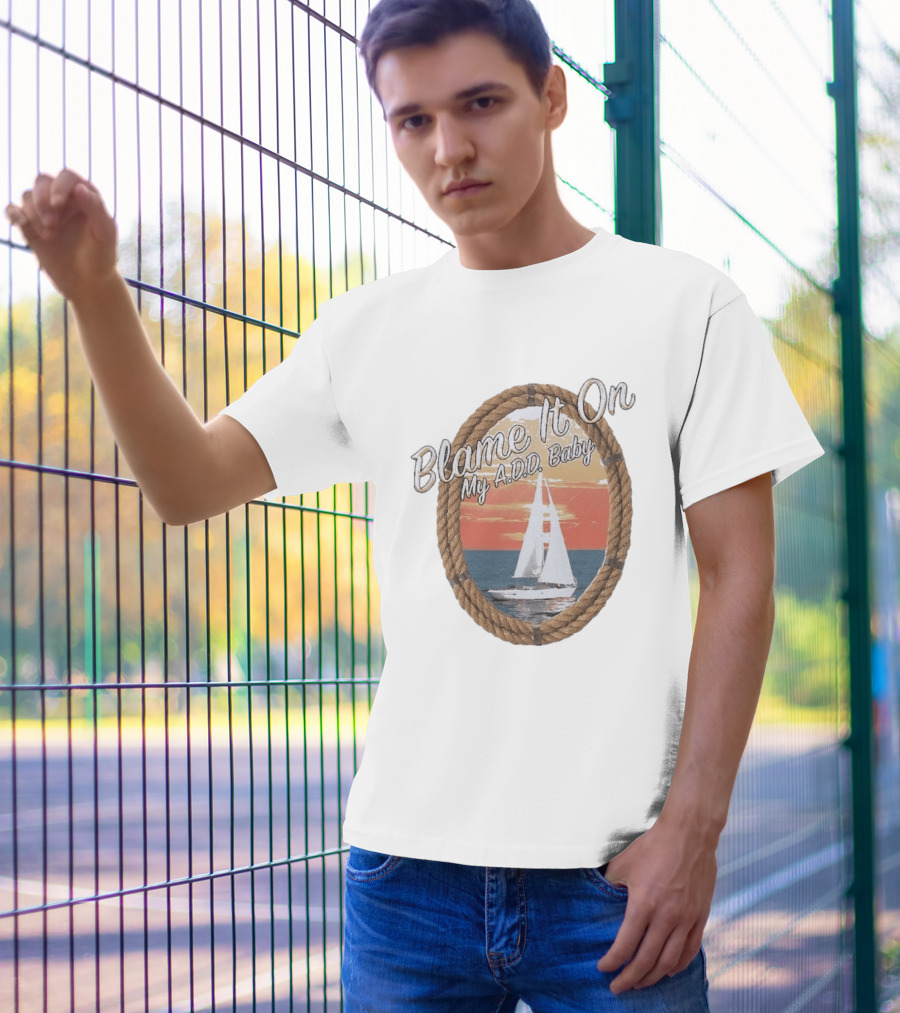 Blame It On My ADD Baby Nautical Rope Sailboat Sunset T-Shirt