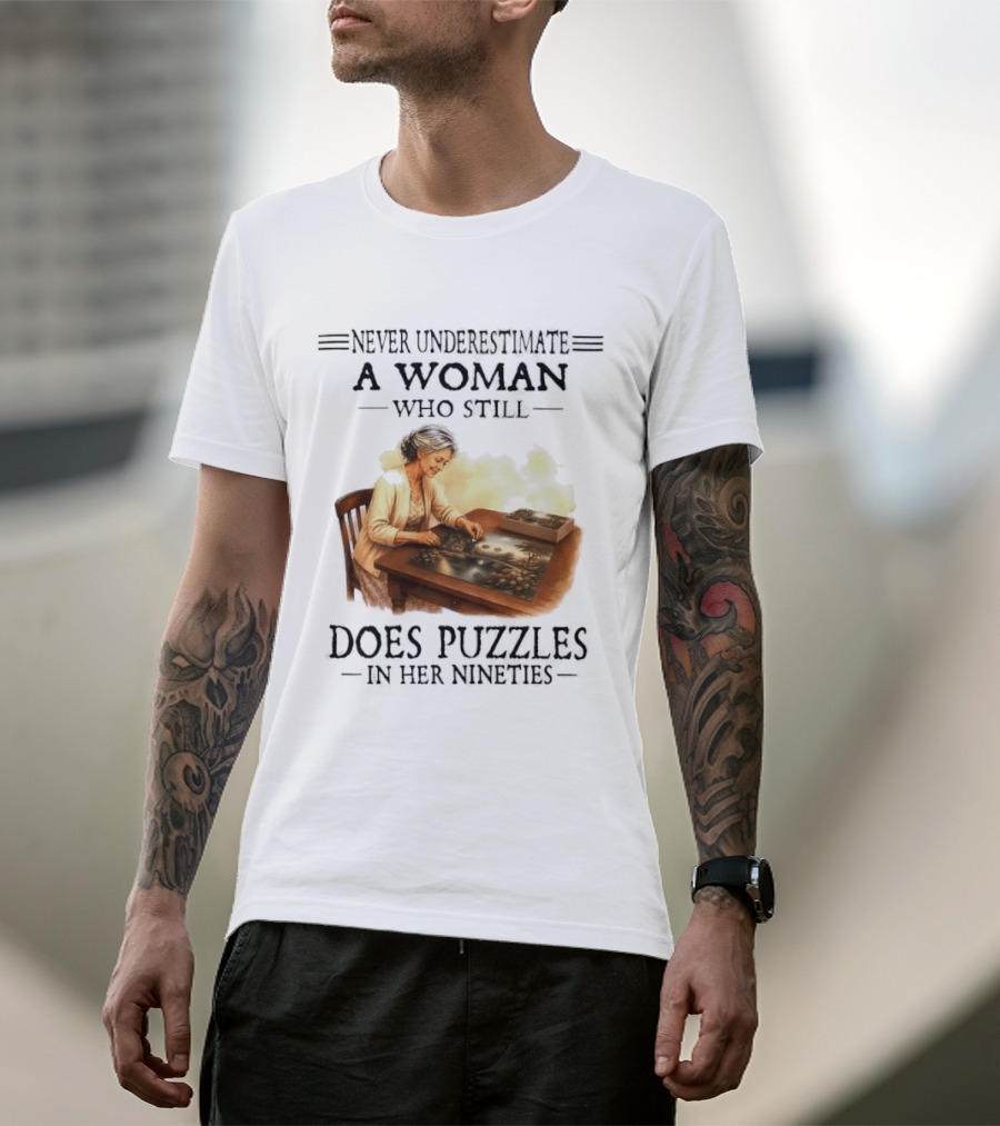 Never Underestimate A Woman Who Does Puzzles In Her Nineties T-Shirt