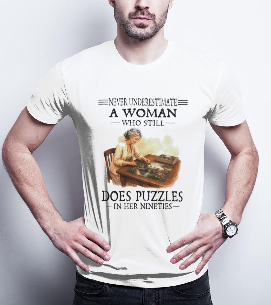 Never Underestimate A Woman Who Does Puzzles In Her Nineties T-Shirt