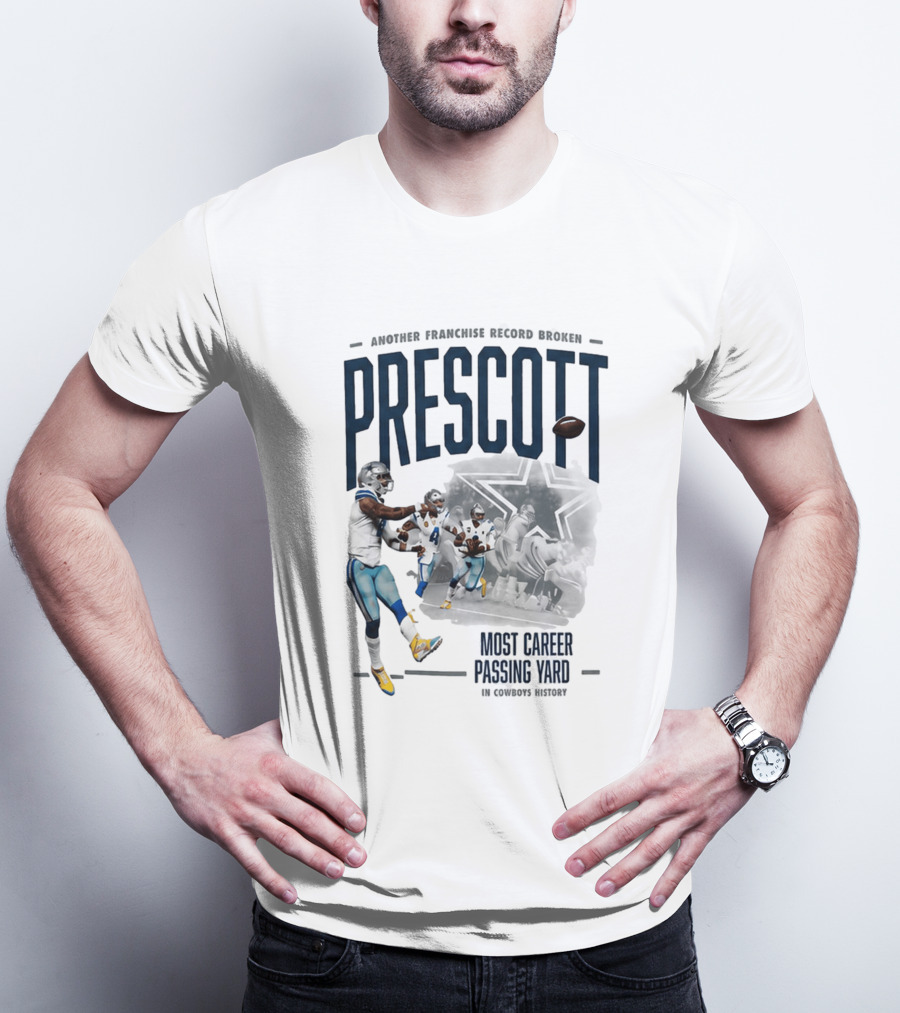Prescott Another Franchise Record Broken Most Career Passing Yard In Cowboys History T-Shirt