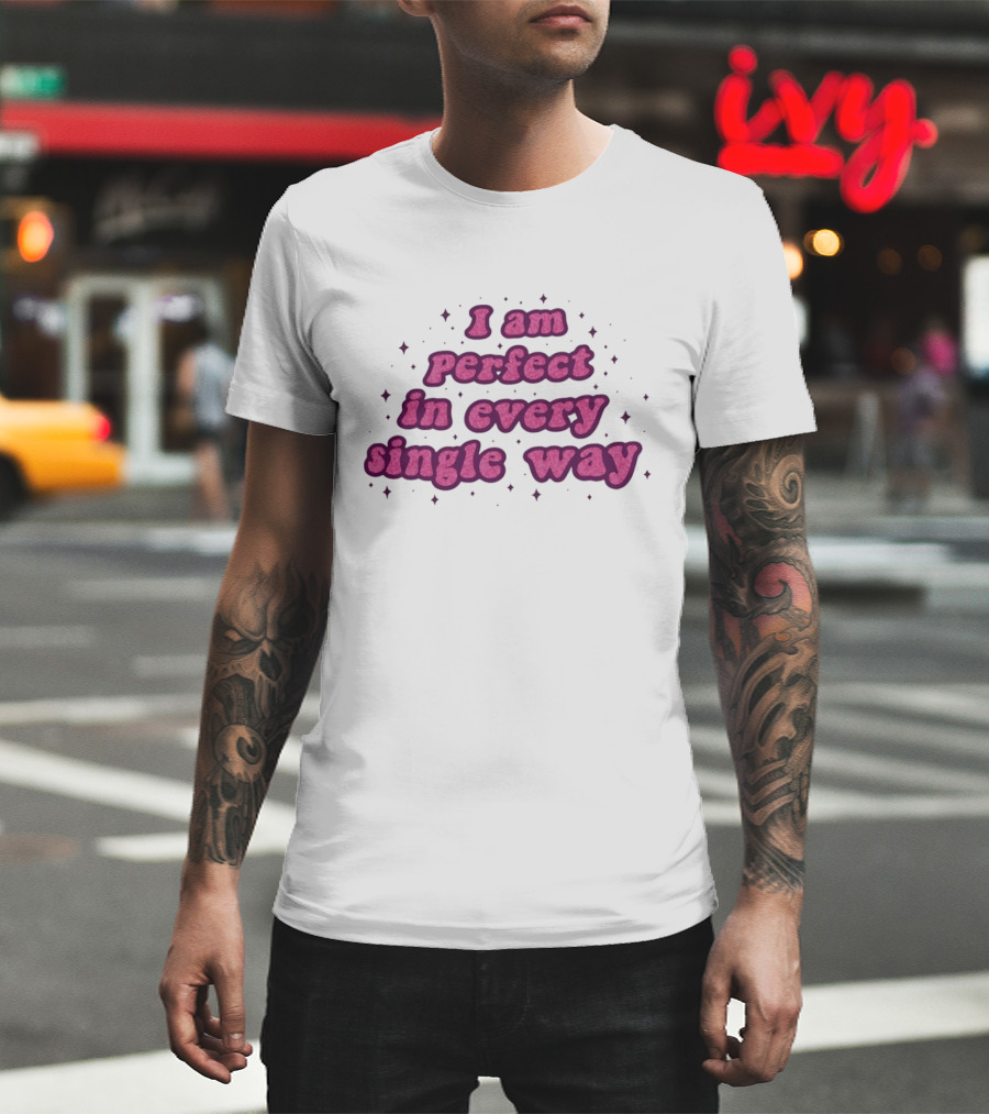 I Am Perfect In Every Single Way Pink Starry T-Shirt