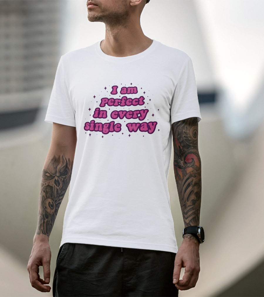 I Am Perfect In Every Single Way Pink Starry T-Shirt