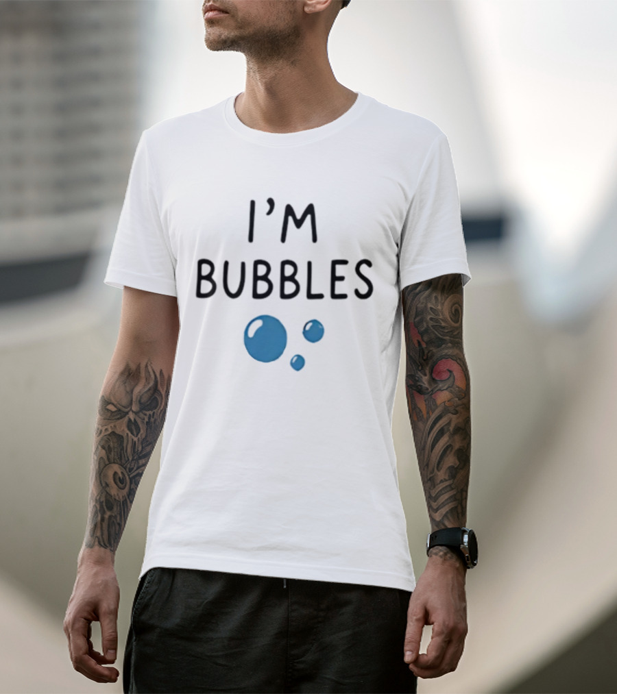 I'm Bubbles Fun Statement With Blue Bubble T-Shirt