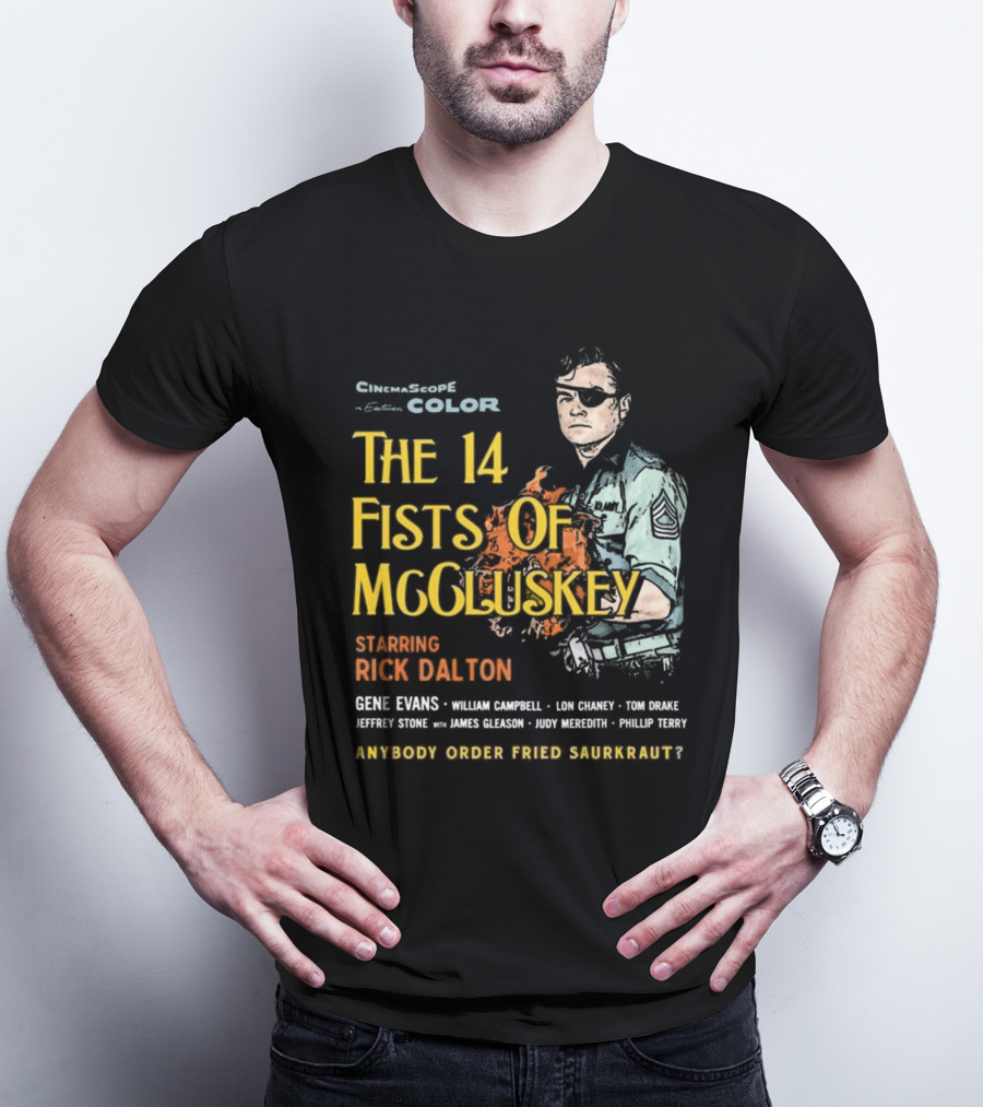 The 14 Fists Of McCluskey Starring Rick Dalton Anybody Order Fried Sauerkraut T-Shirt