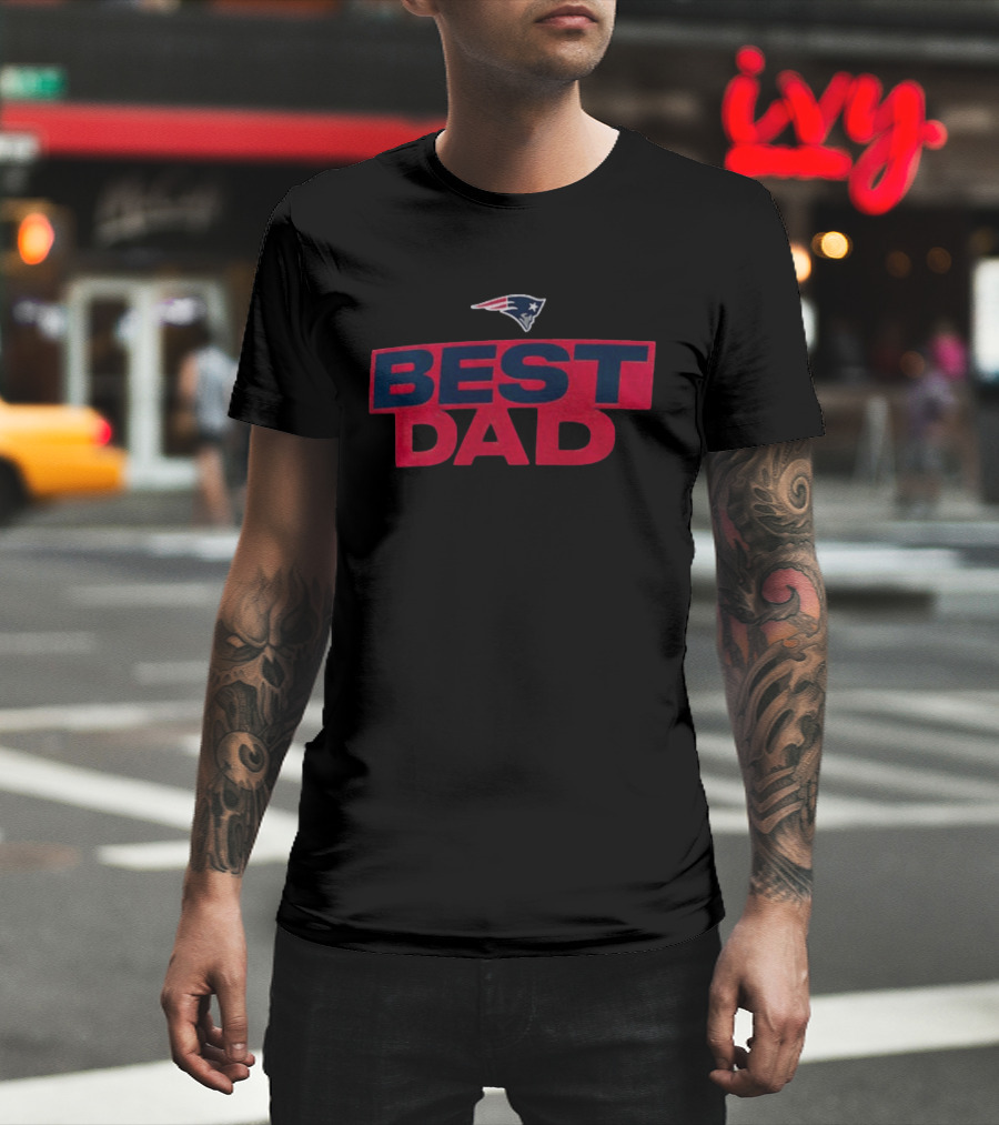 New England Patriots Best Dad Father's Day America Team T-Shirt
