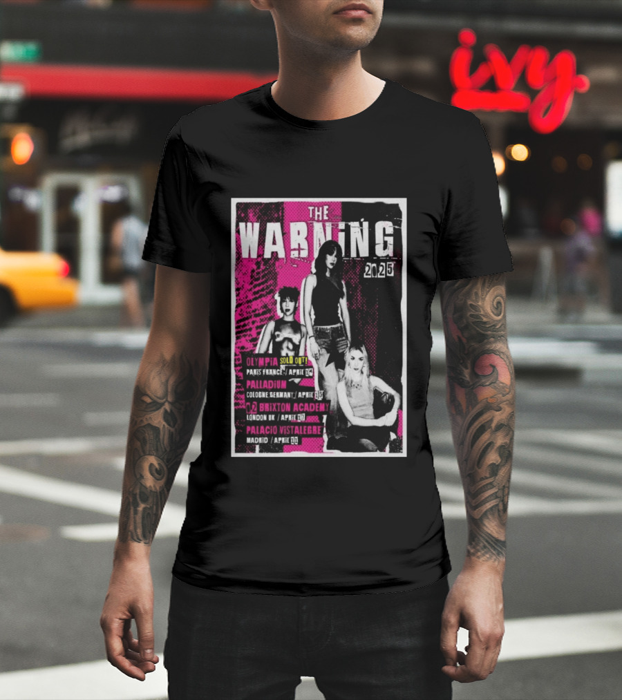 The Warning European Tour 2025 Olympia Palladium O2 Brixton Palacio Vistalegre T-Shirt