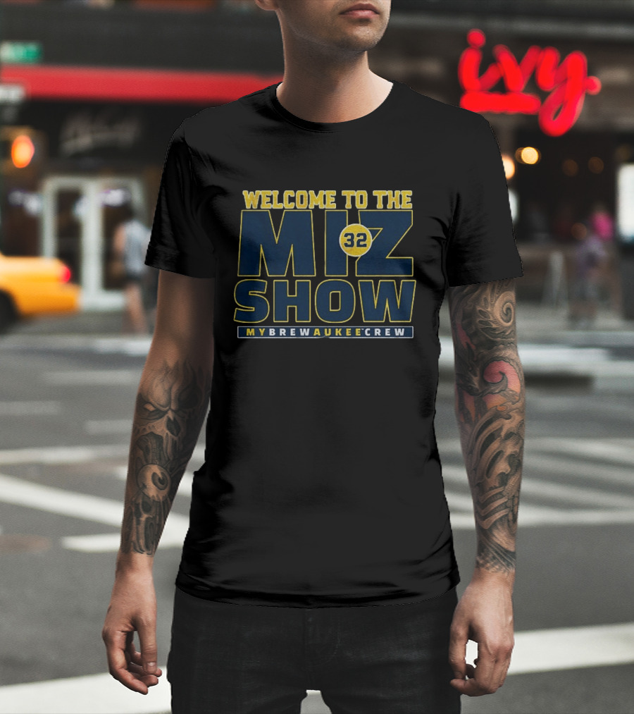 Welcome To The The Miz Show 32 My Brewaukee Crew T-Shirt