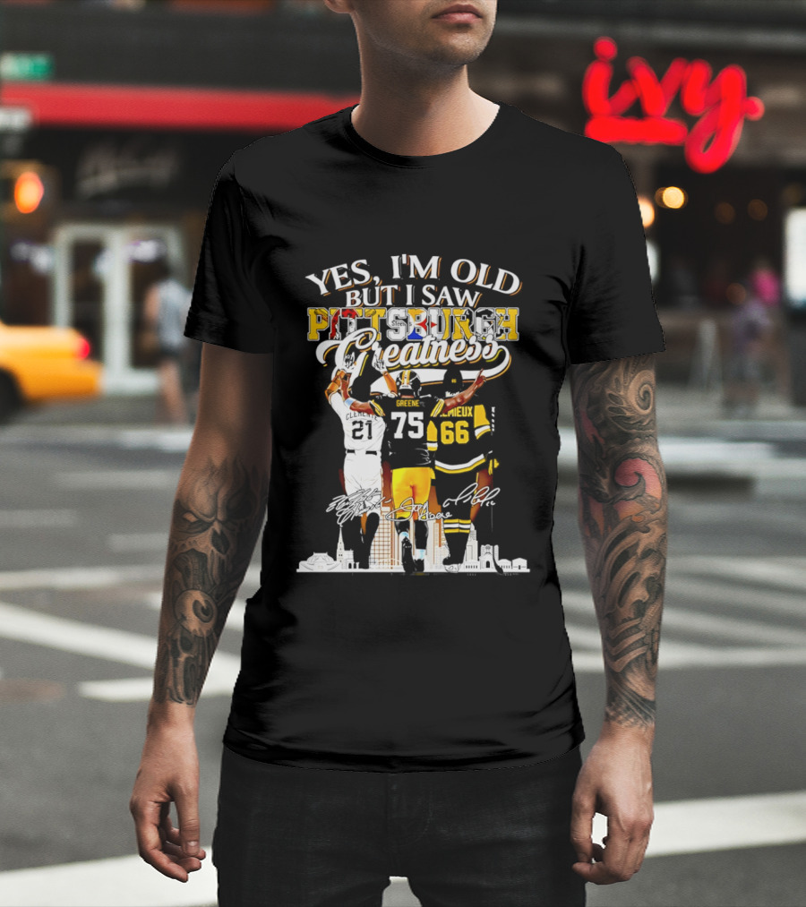 Yes I'm Old But I Saw Pittsburgh Steelers Greatness Signatures T-Shirt