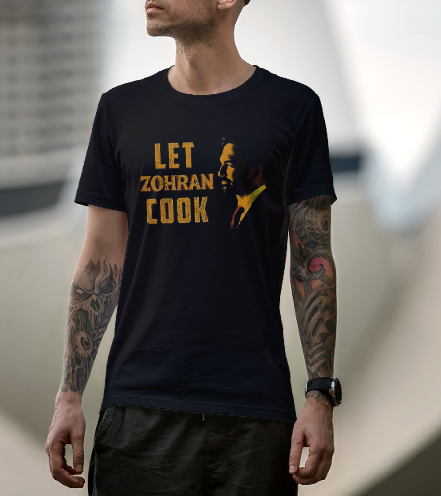 Let Zohran Cook Political Message Zohran Mamdani T-Shirt