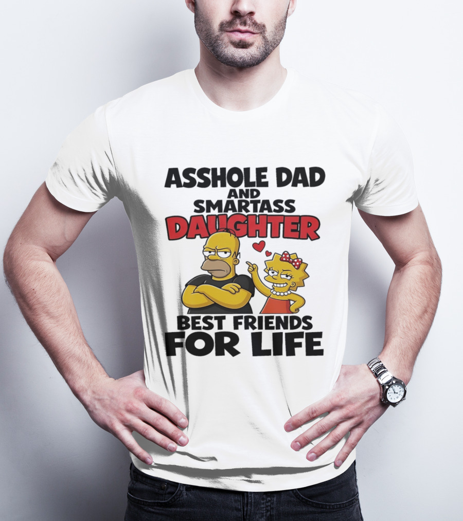 Asshole Dad And Smartass Daughter Best Friends For Life The Simpsons T-Shirt