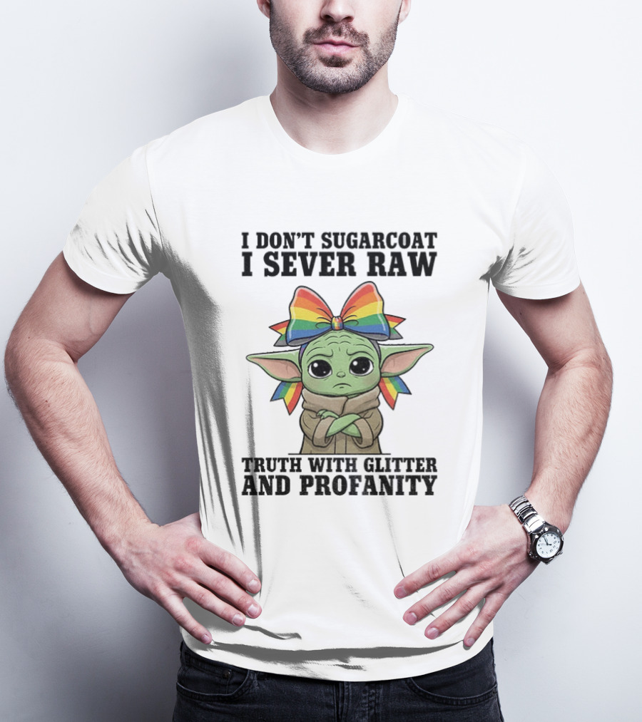 Baby Yoda I Don't Sugarcoat I Sever Raw Truth With Glitter And Profanity Rainbow Bow T-Shirt