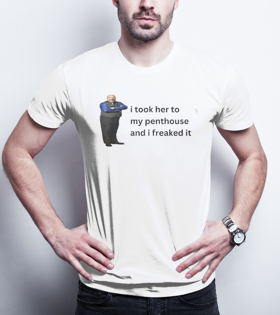 Bertram Jessie I Took Her To My Penthouse And I Freaked It Funny Meme T-Shirt