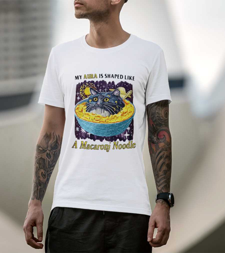My Aura Is Shaped Like A Macaroni Noodle Cat In Bowl T-Shirt