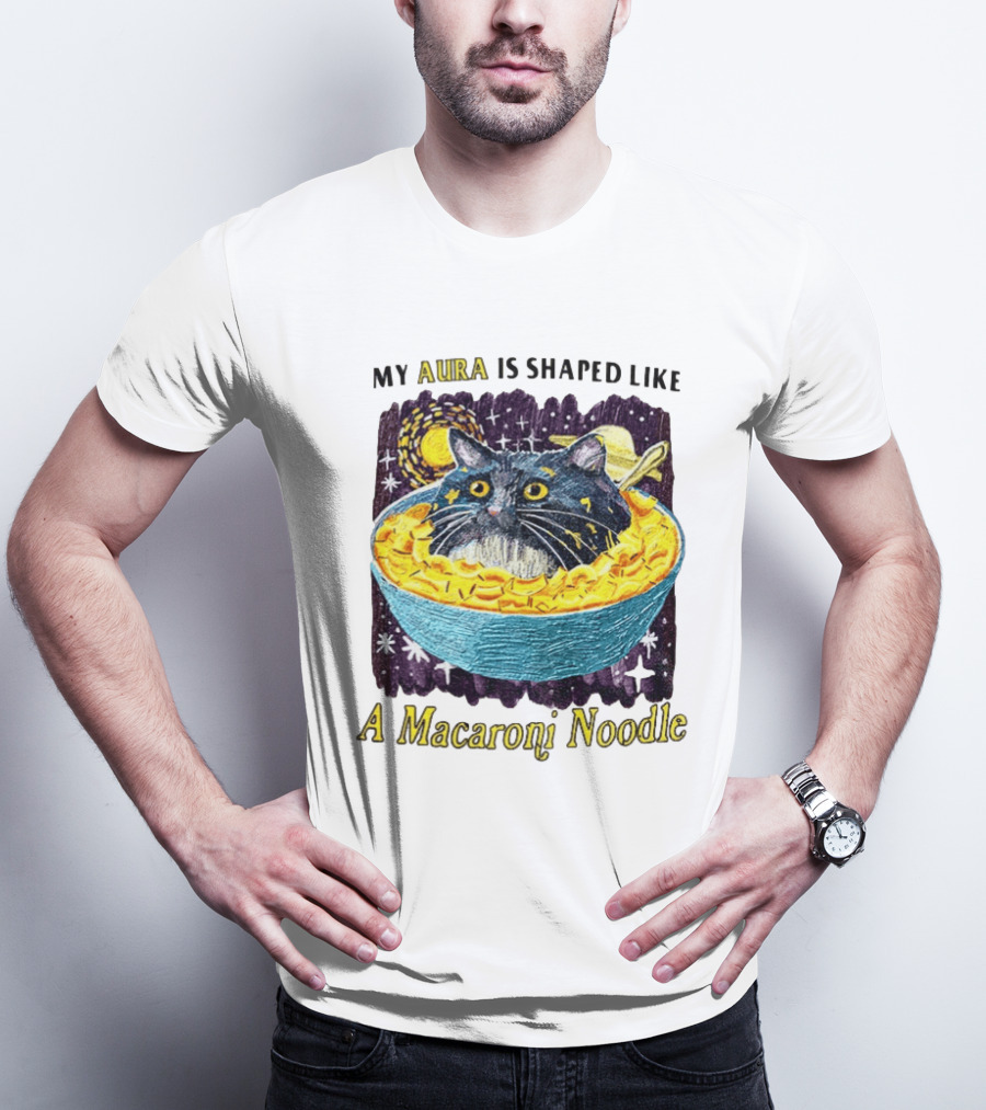 My Aura Is Shaped Like A Macaroni Noodle Cat In Bowl T-Shirt