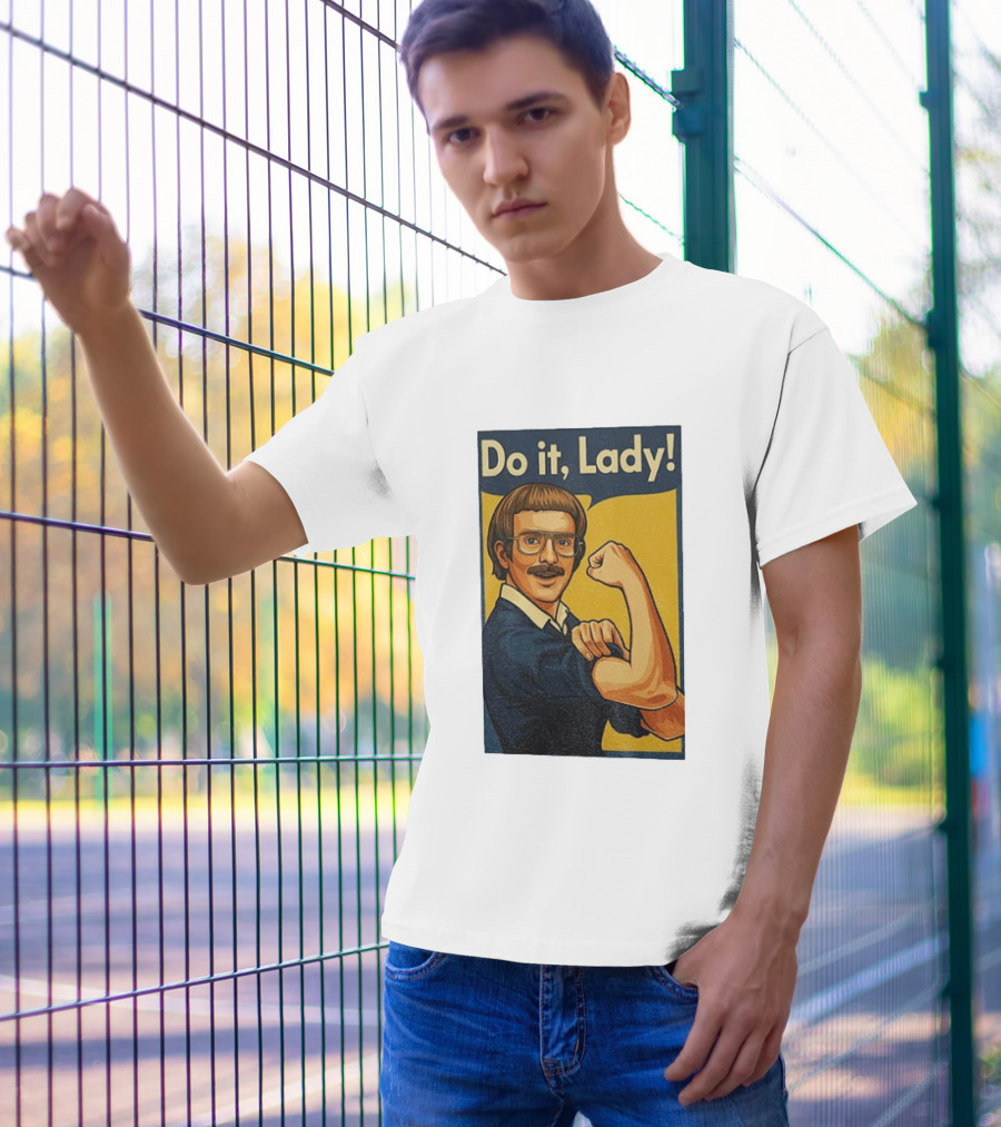 Do It Lady Meme Feminist Empowerment Rosie The Riveter T-Shirt