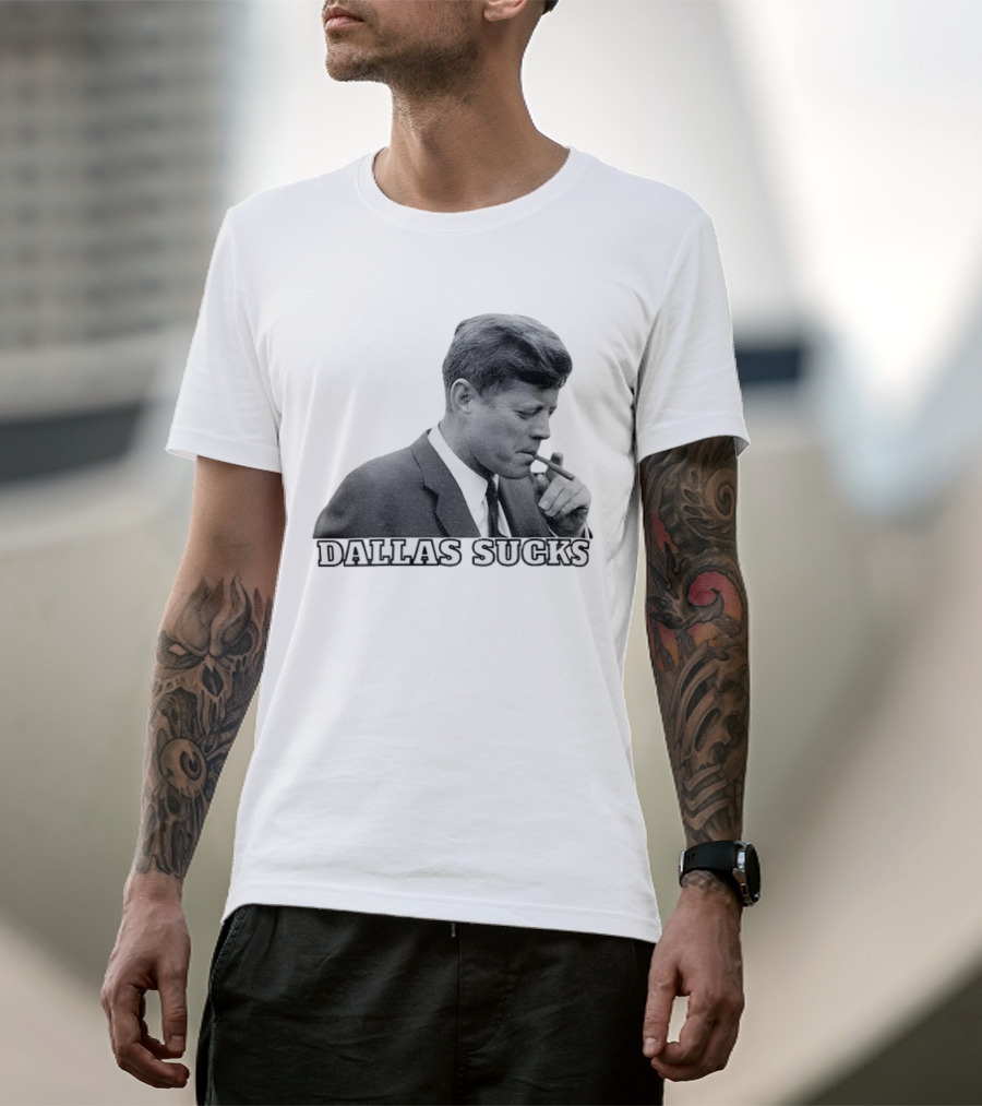 Dallas Sucks JFK Smoking Cigar Anti Cowboys T-Shirt