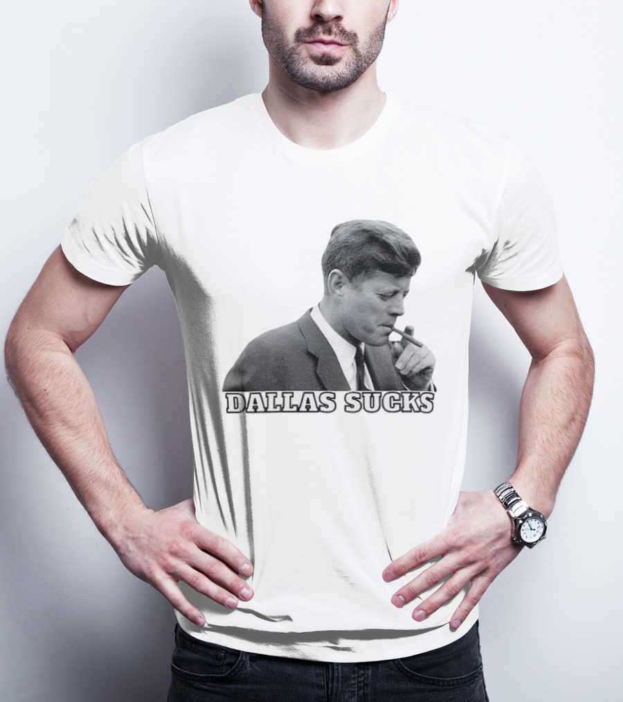 Dallas Sucks JFK Smoking Cigar Anti Cowboys T-Shirt