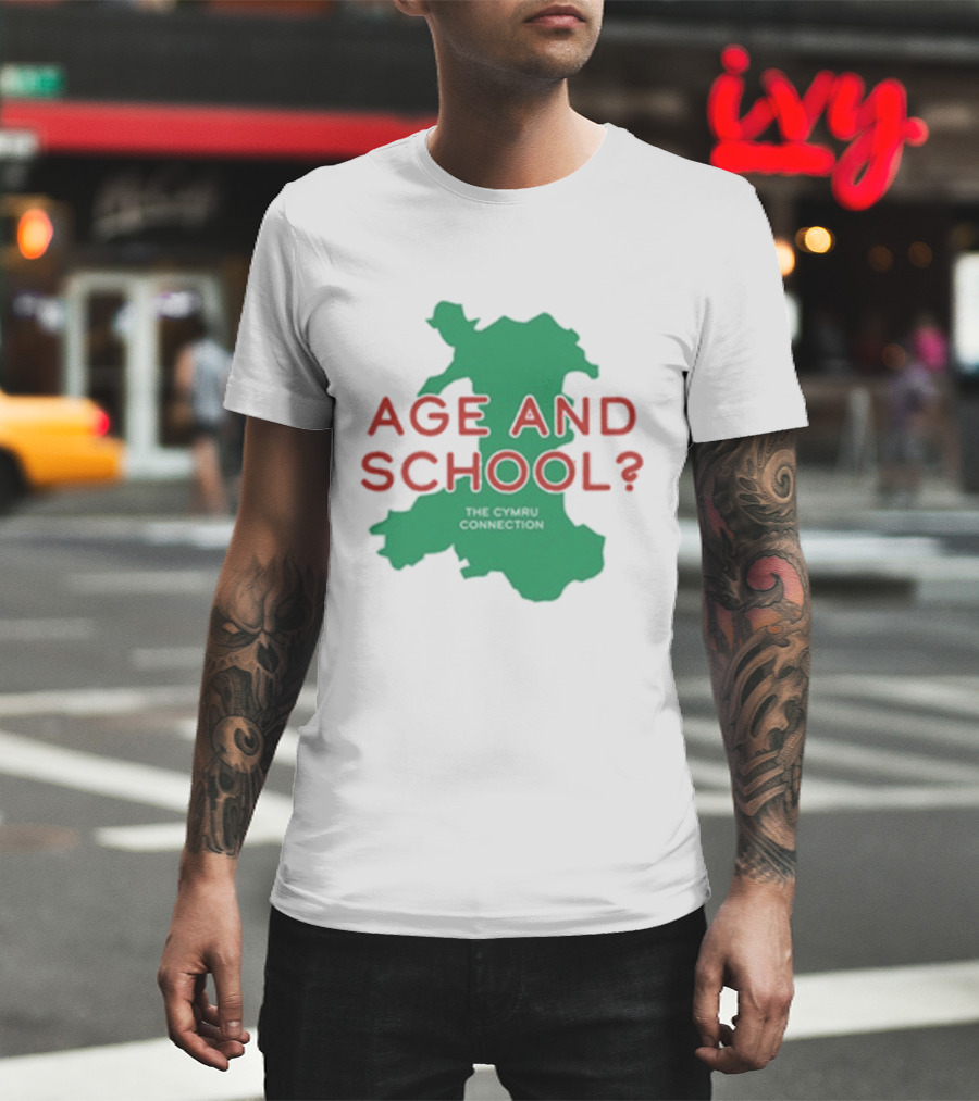 Age And School Elis James John Robins The Cymru Connection T-Shirt