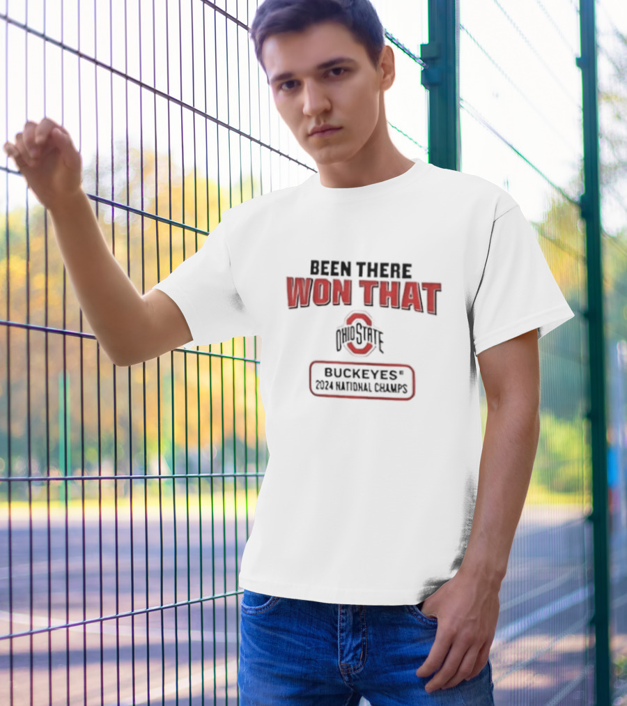 Ohio State Buckeyes Been There Won That 2024 National Champs T-Shirt