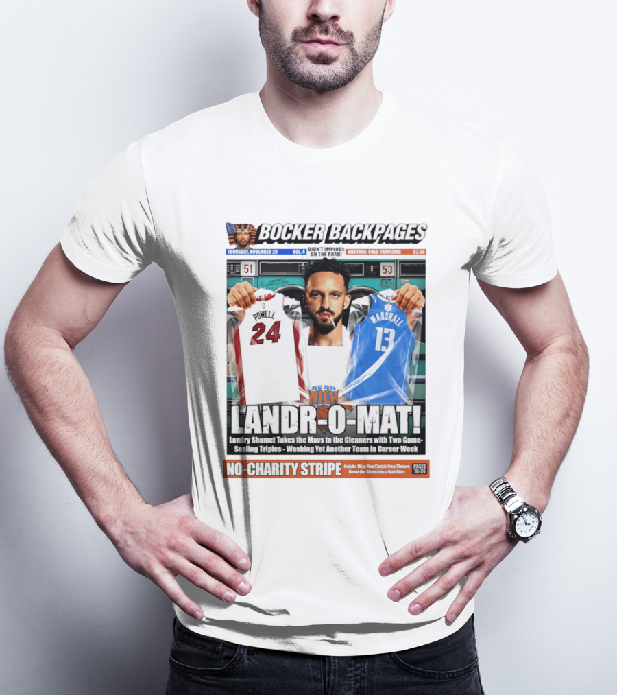Landr O Mat Landry Shamet New York Knicks Powell 24 Marshall 13 Bocker Backpages T-Shirt
