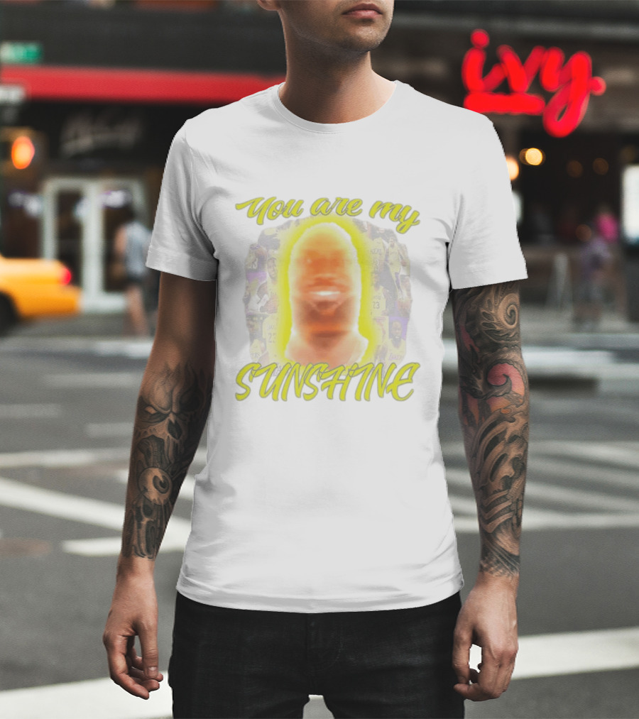 You Are My Sunshine Lebron James Lakers Basketball Lebonbon T-Shirt