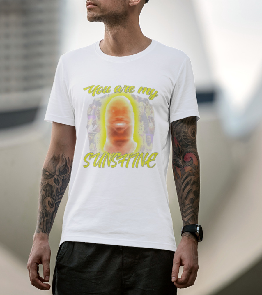 You Are My Sunshine Lebron James Lakers Basketball Lebonbon T-Shirt