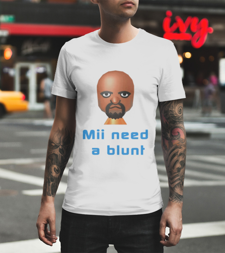 Mii Need A Blunt Funny Gaming Meme T-Shirt