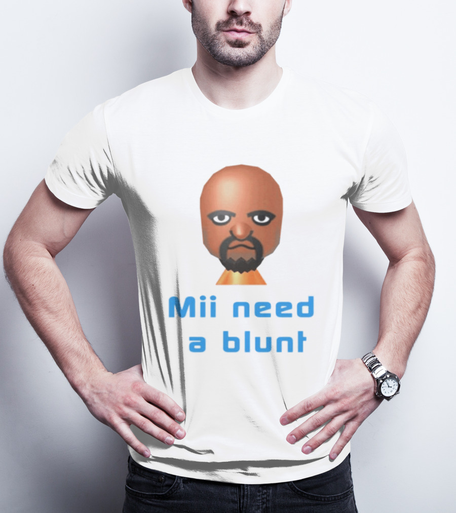 Mii Need A Blunt Funny Gaming Meme T-Shirt