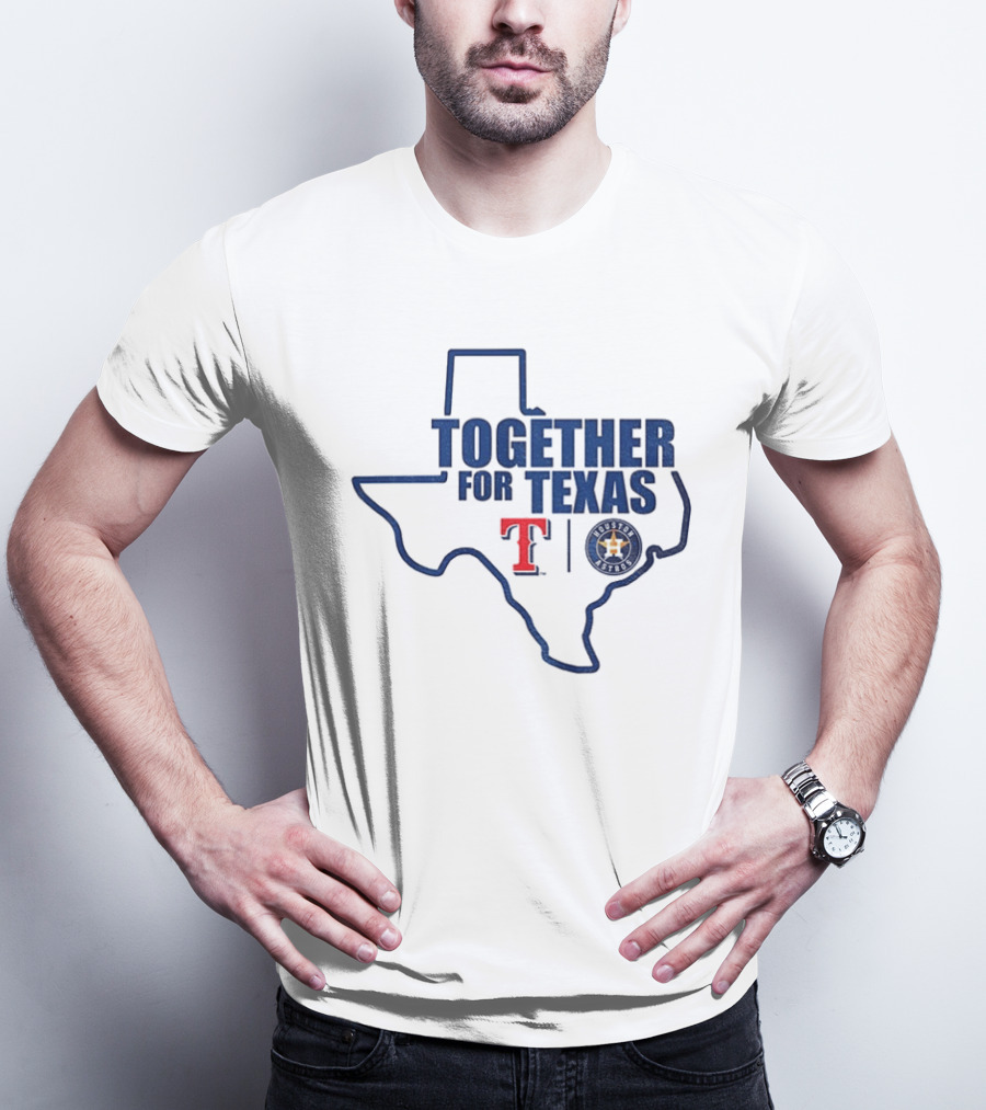 Together For Texas Texas Rangers Houston Astros Collaboration T-Shirt