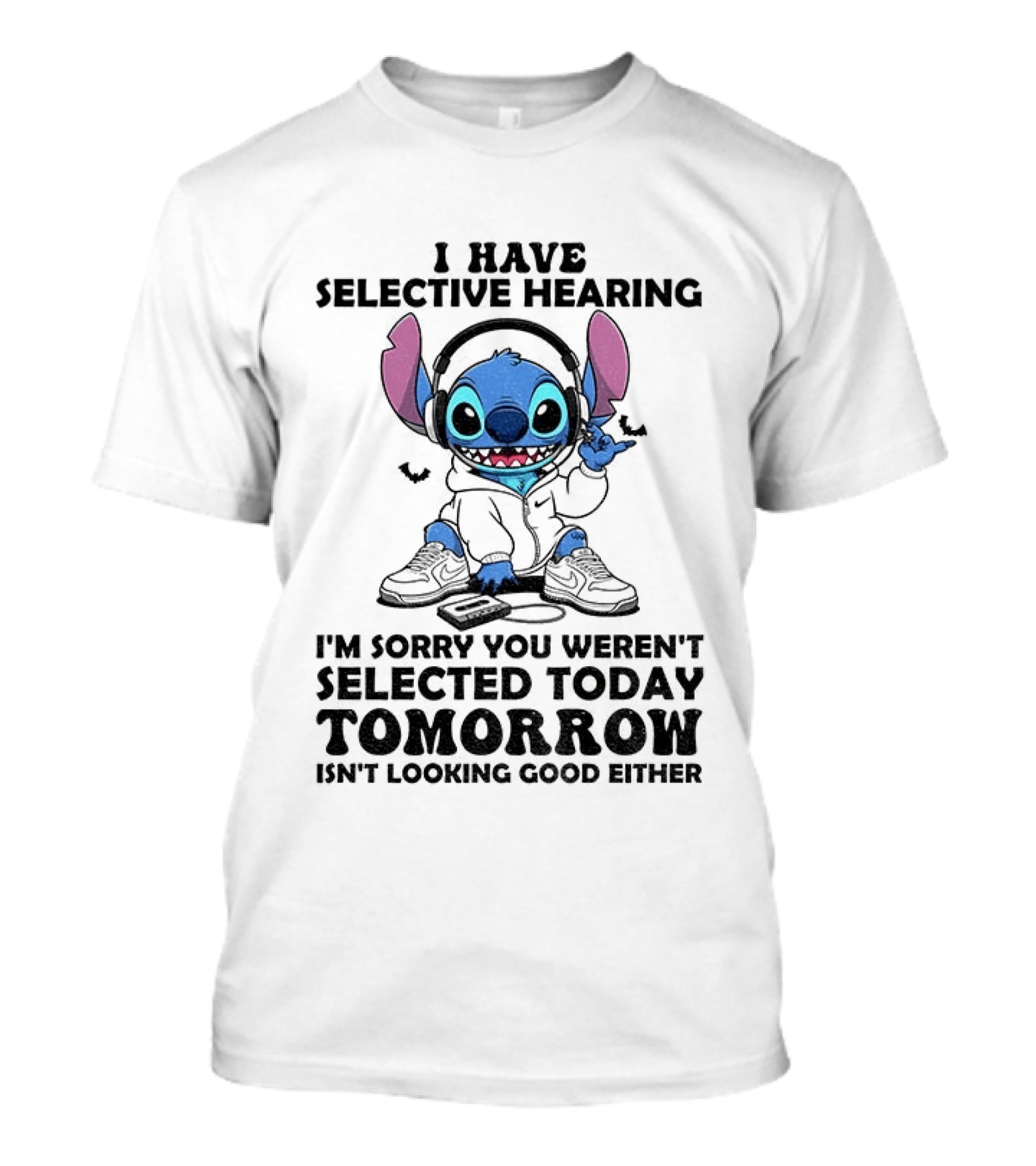 Stitch I Have Selective Hearing Sorry You Weren't Selected Today Tomorrow Isn't Looking Good T-Shirt