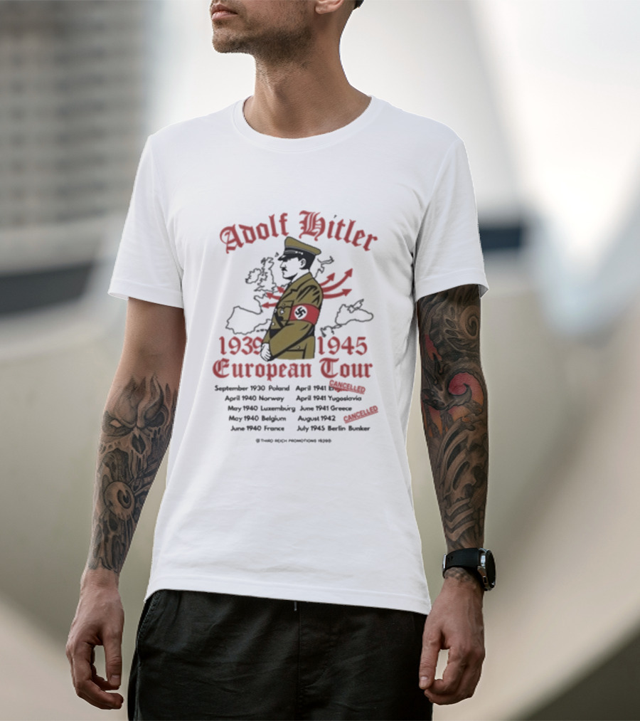 Wwii Adolf Hitler European Tour 1939 1945 T-Shirt