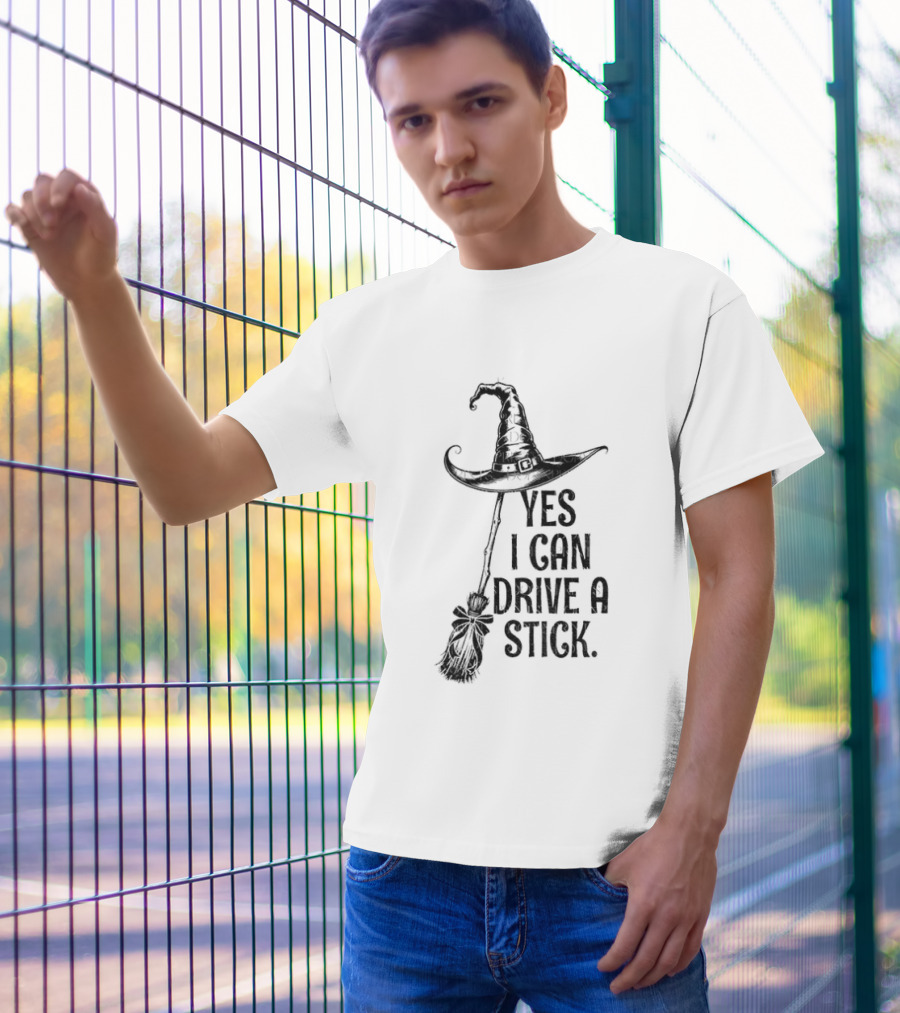 Yes I Can Drive A Stick Witch Hat Broom Halloween 2025 T-Shirt