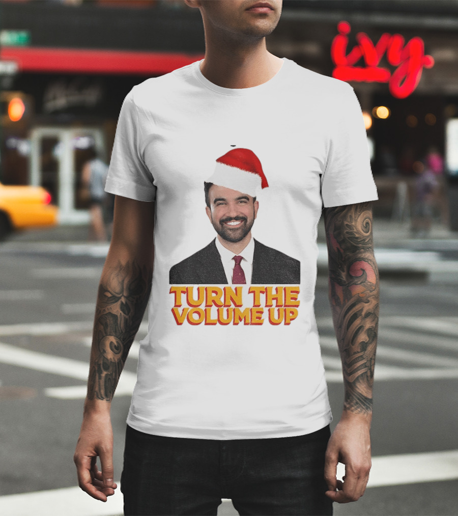 Turn The Volume Up Zohran Mamdani Santa Hat NYC Christmas 2025 T-Shirt
