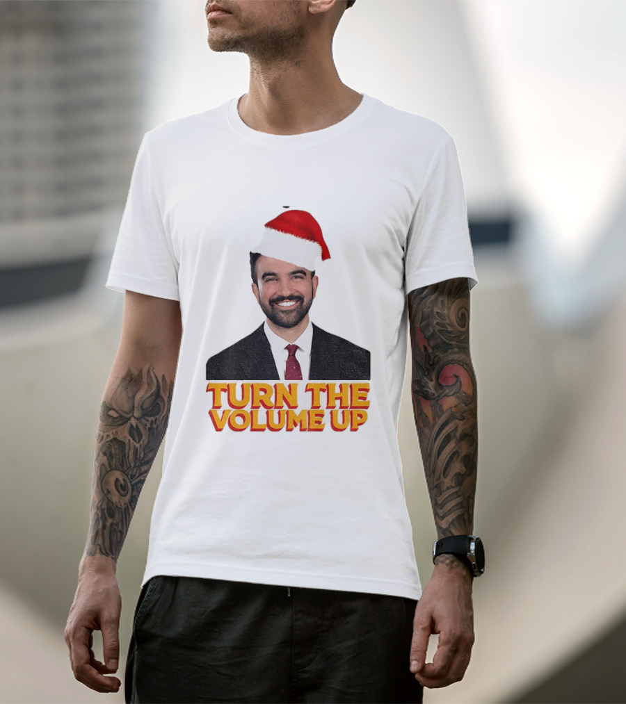 Turn The Volume Up Zohran Mamdani Santa Hat NYC Christmas 2025 T-Shirt