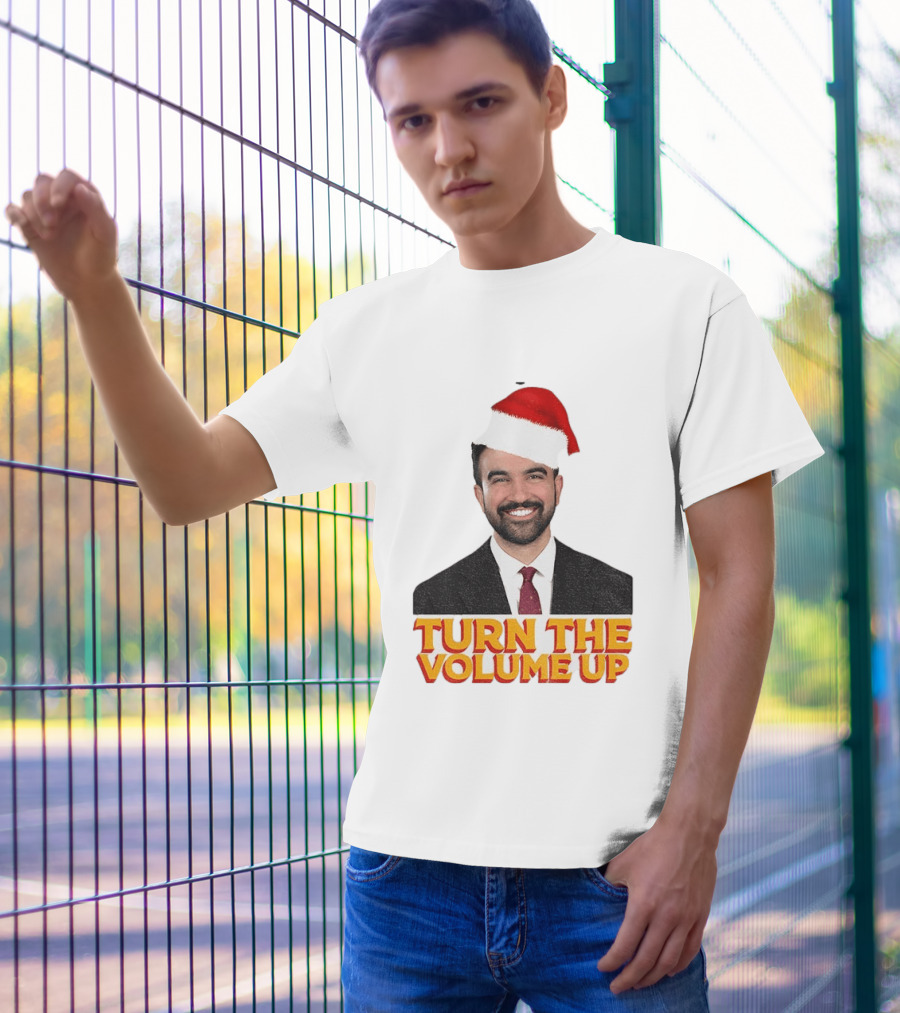 Turn The Volume Up Zohran Mamdani Santa Hat NYC Christmas 2025 T-Shirt
