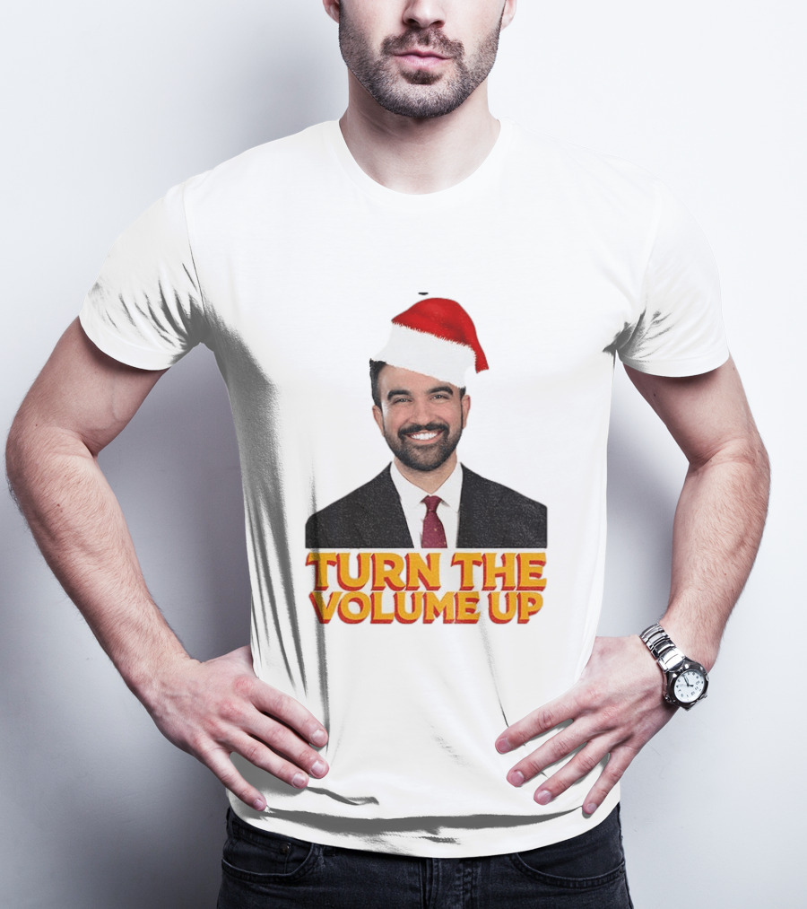 Turn The Volume Up Zohran Mamdani Santa Hat NYC Christmas 2025 T-Shirt