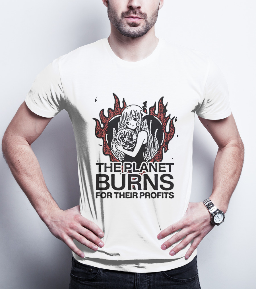 The Planet Burns Anime Girl Holding Earth Fiery Profits T-Shirt