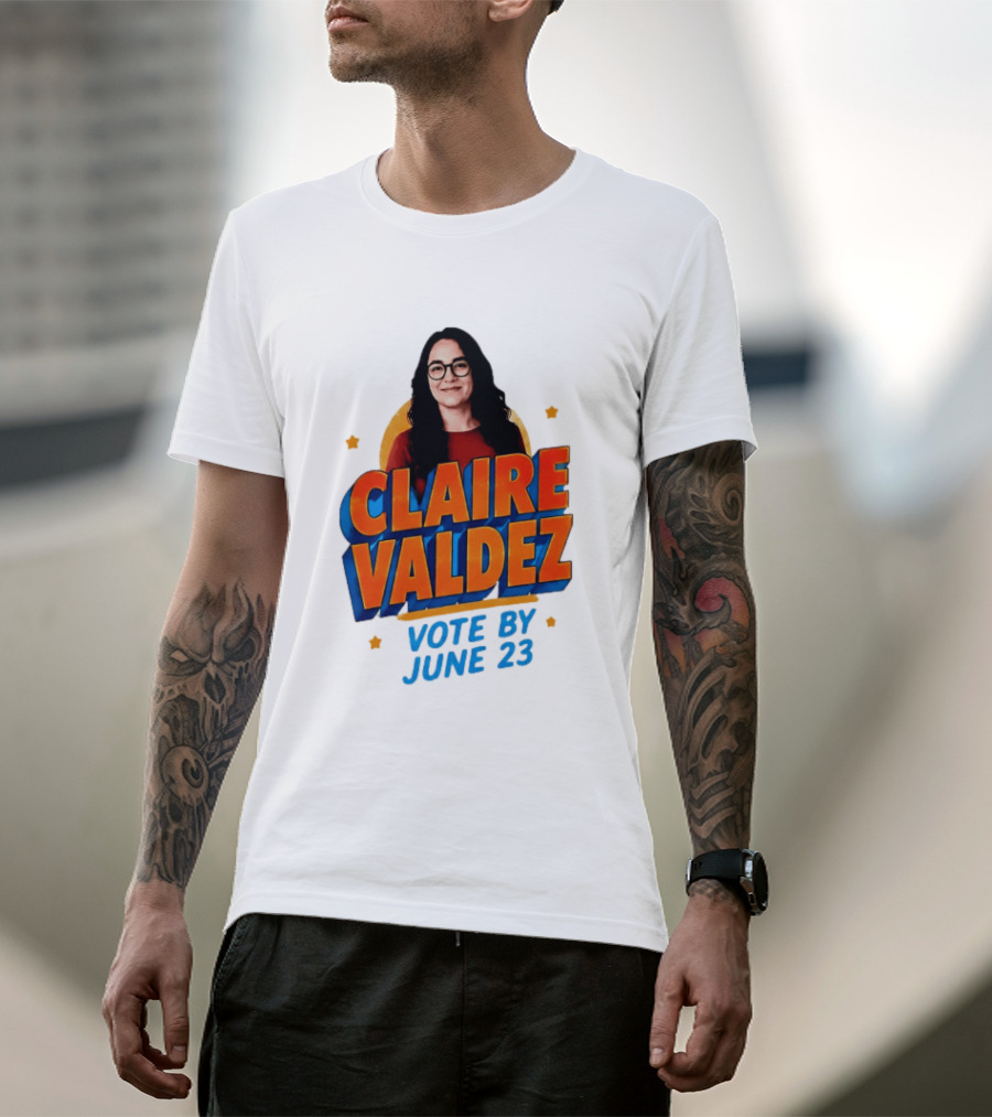 Claire Valdez Vote By June 23 T-Shirt