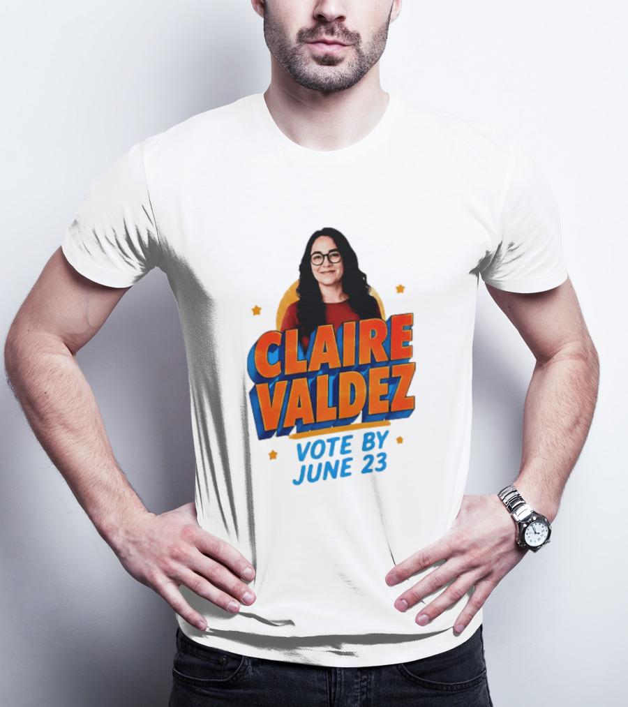 Claire Valdez Vote By June 23 T-Shirt