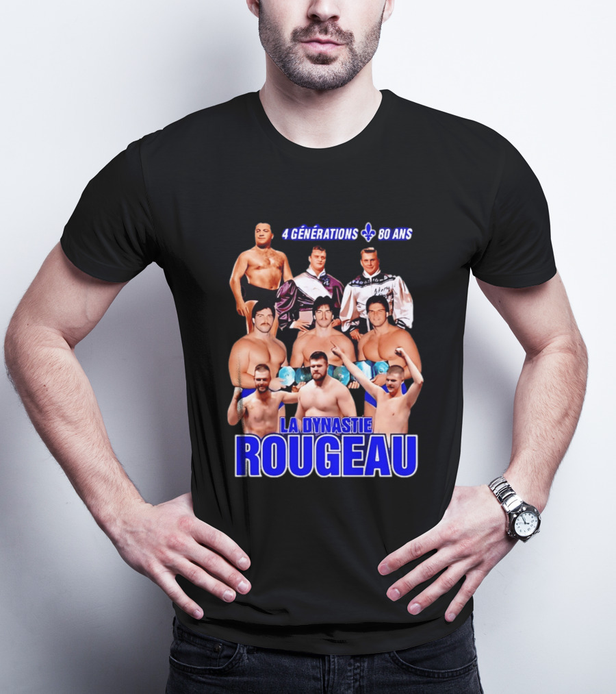 La Dynastie Rougeau 4 Générations 80 Ans T-Shirt