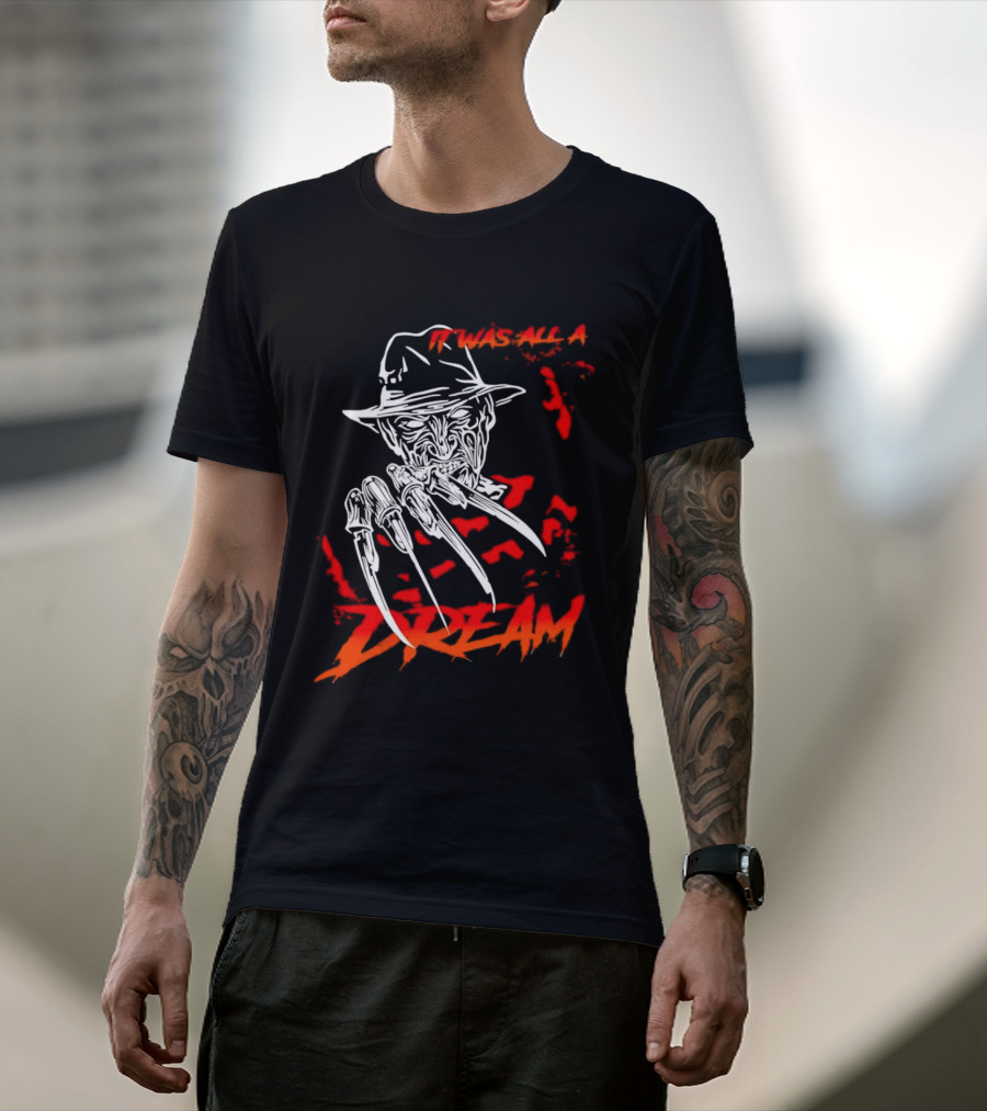Freddy Krueger It Was All A Dream Horror Movie Nightmare Claw Hands Hat T-Shirt