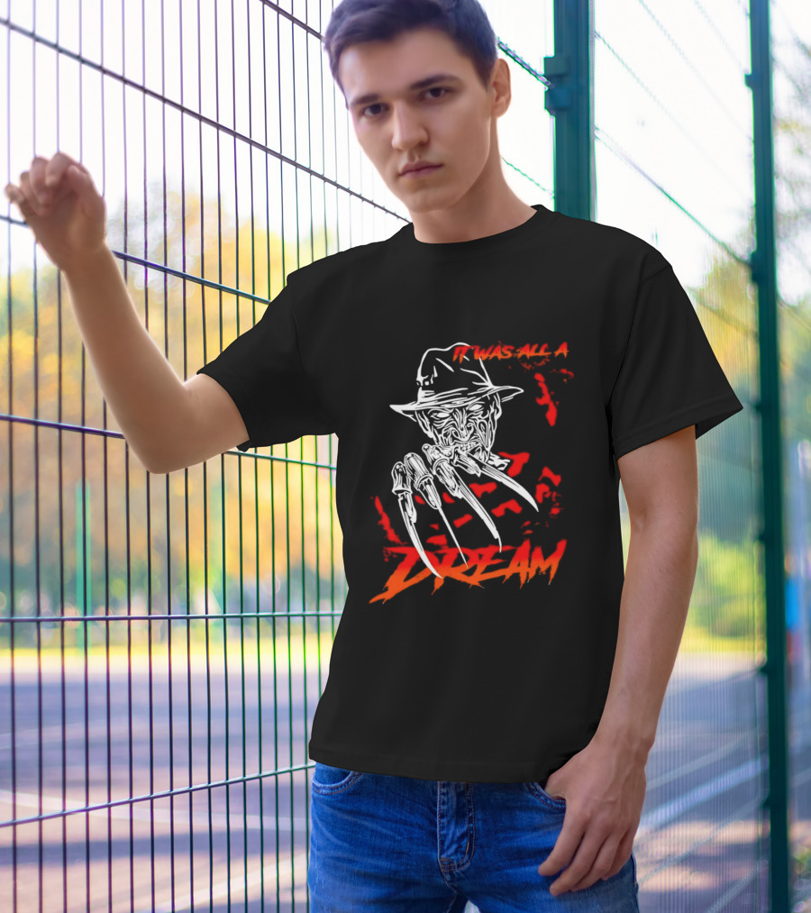 Freddy Krueger It Was All A Dream Horror Movie Nightmare Claw Hands Hat T-Shirt