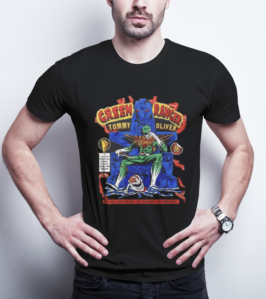Green Ranger Tommy Oliver Power Rangers The Green Power Still Prevails T-Shirt