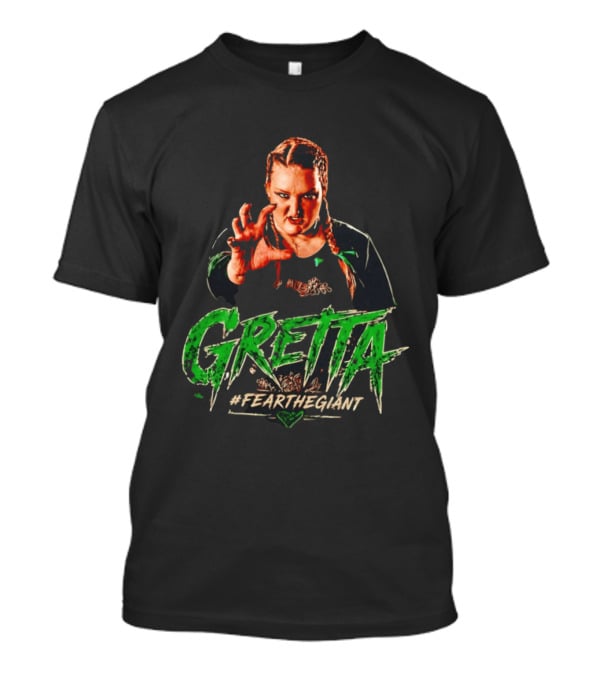 Gretta #FeartheGiant Bold Graphic With Aggressive Pose T-Shirt