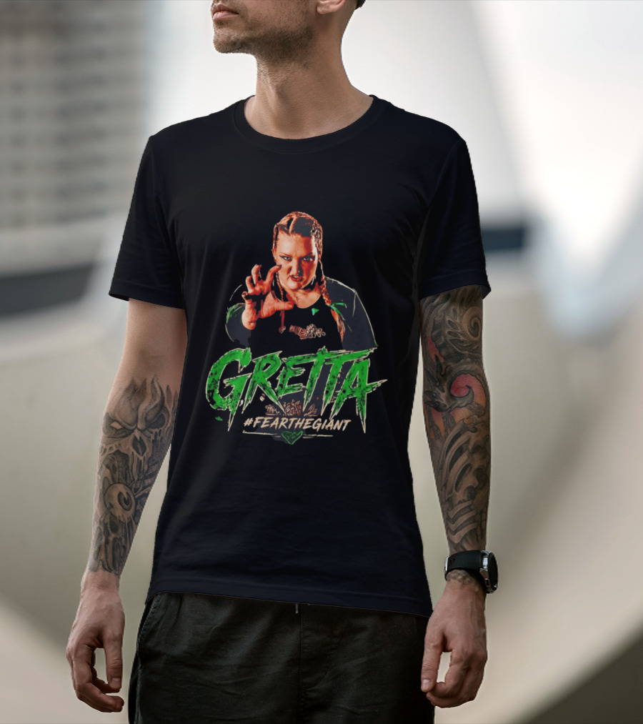 Gretta #FeartheGiant Bold Graphic With Aggressive Pose T-Shirt
