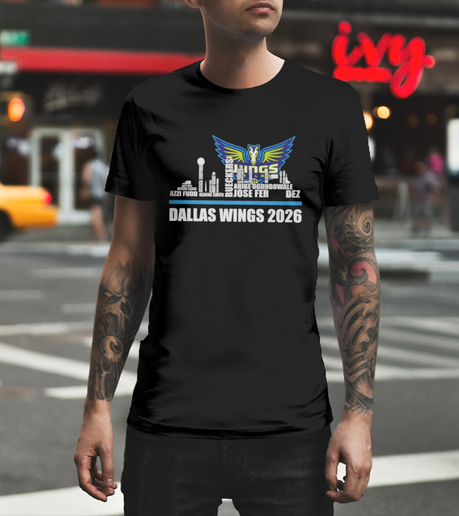 Dallas Wings 2026 Arike Ogunbowale Skyline Azzi Fudd Aerial Powers Jessica Shepard Ileana Rupert T-Shirt